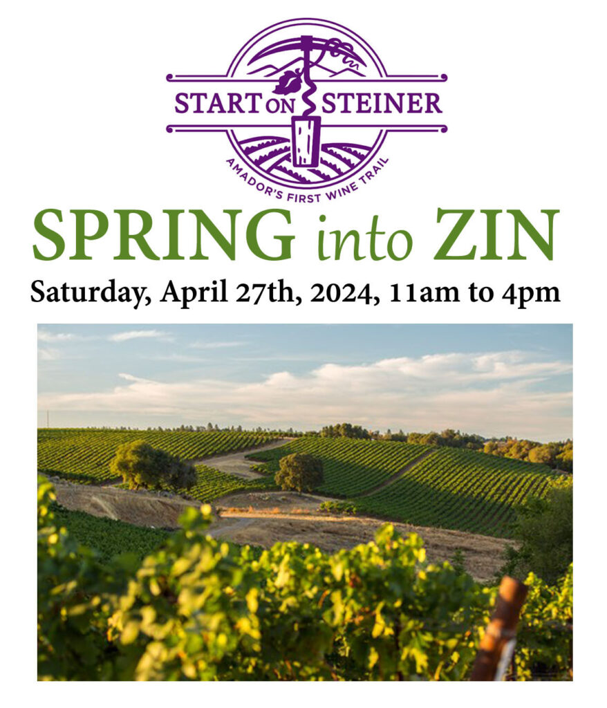 Spring into Zin 2024 with the Wineries of Steiner Road - Amador Wine ...